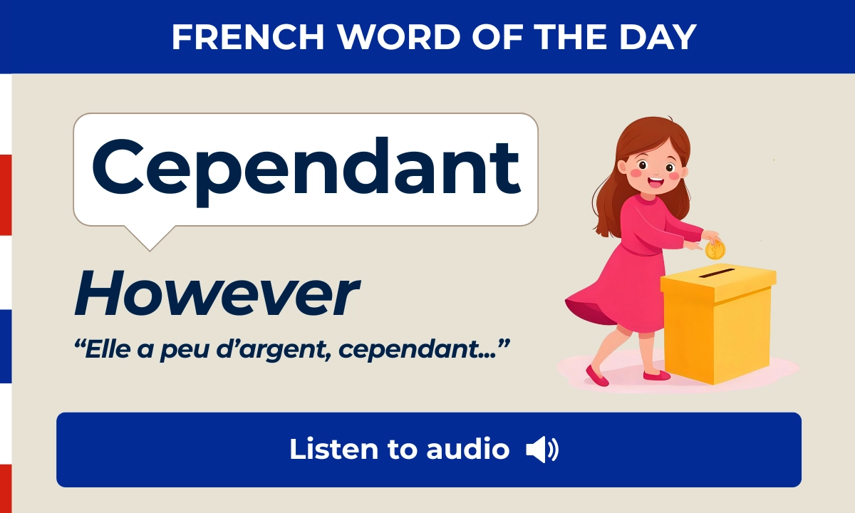 Cependant — Meaning, Pronunciation, and Examples in French