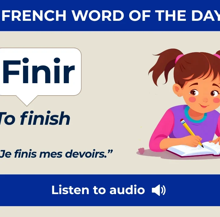 Finir — Meaning, Pronunciation, and Examples in French