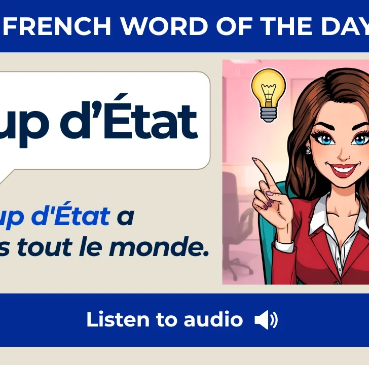 Coup d’État — Meaning, Pronunciation, and Examples in French