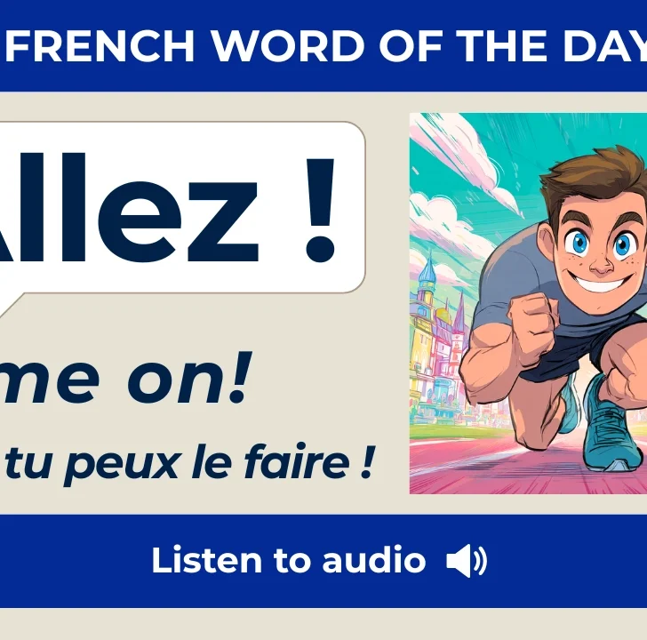 Allez — Meaning, Pronunciation, and Examples in French
