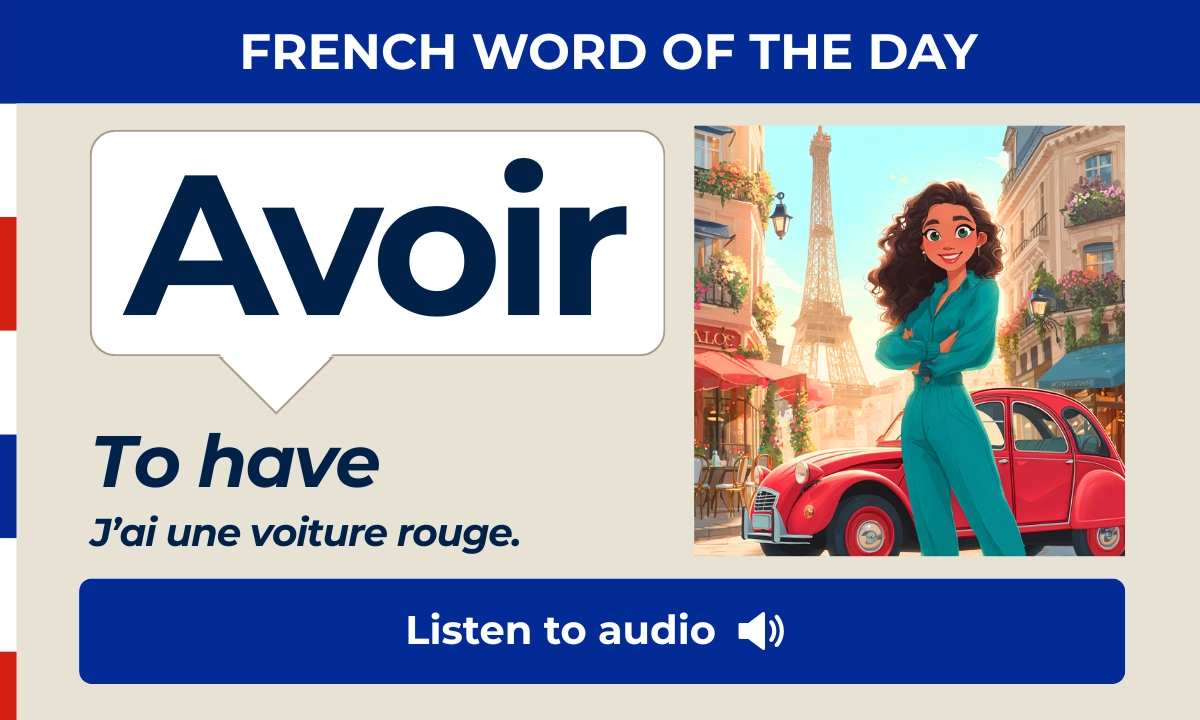 Avoir — Meaning, Pronunciation, and Examples in French