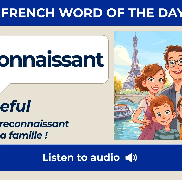 Reconnaissant — Meaning, Pronunciation, and Examples in French