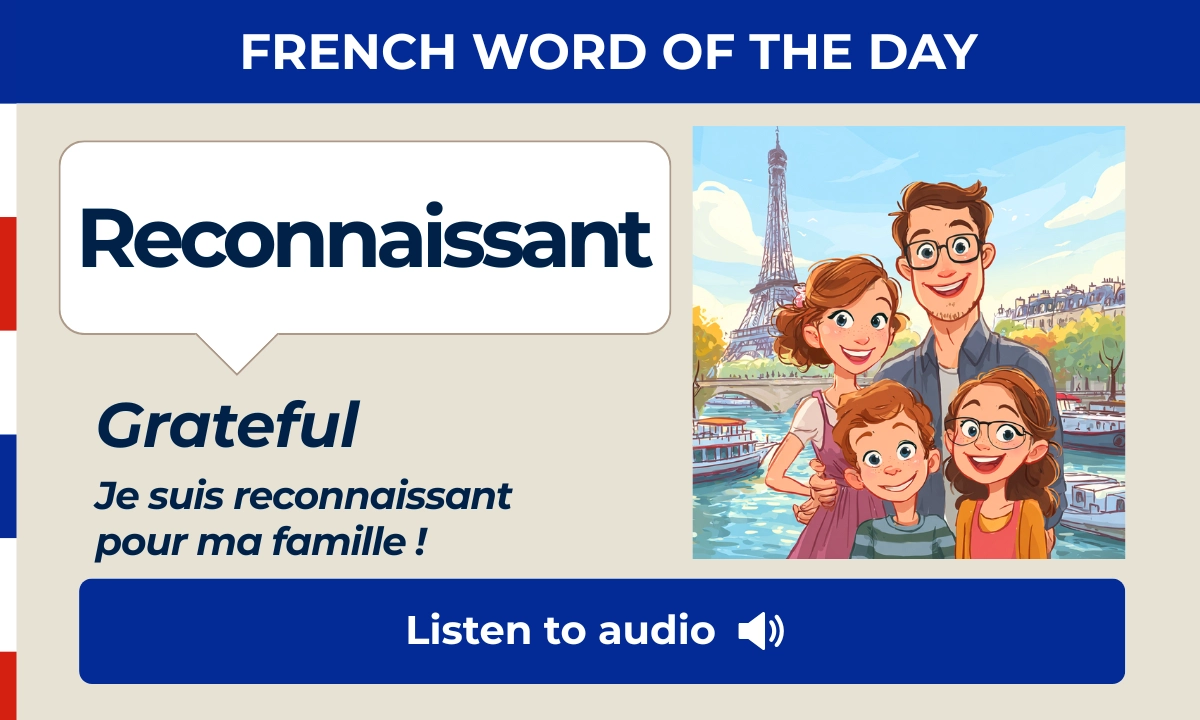 Reconnaissant — Meaning, Pronunciation, and Examples in French