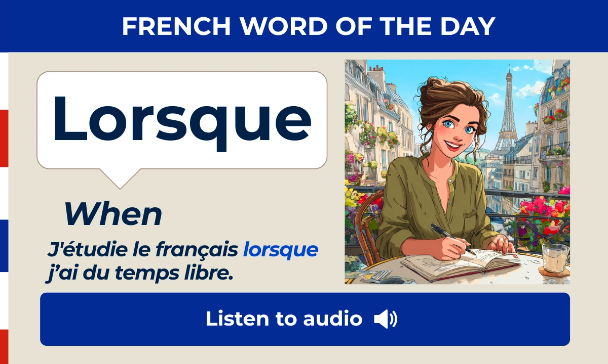 Lorsque — Meaning, Pronunciation, and Examples in French