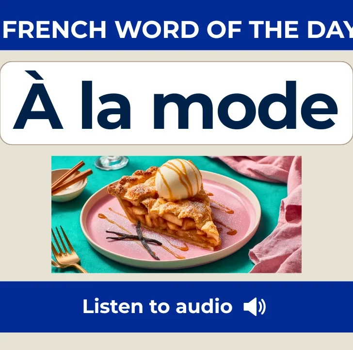 À la mode — Meaning, Pronunciation, and Examples in French