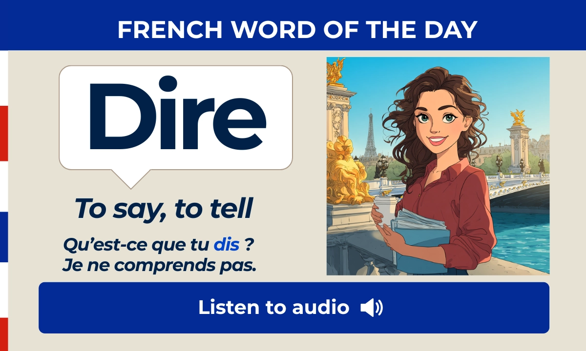 Dire — Meaning, Pronunciation, and Examples in French
