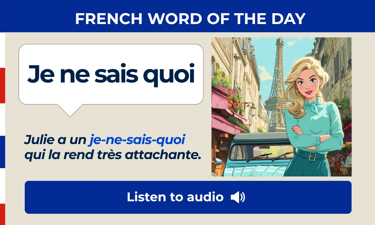 Je ne sais quoi — Meaning, Pronunciation, and Examples in French