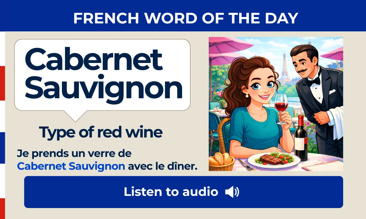 Cabernet Sauvignon — Meaning, Pronunciation, and Examples in French