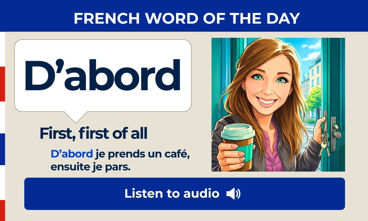 D'abord — Meaning, Pronunciation, and Examples in French