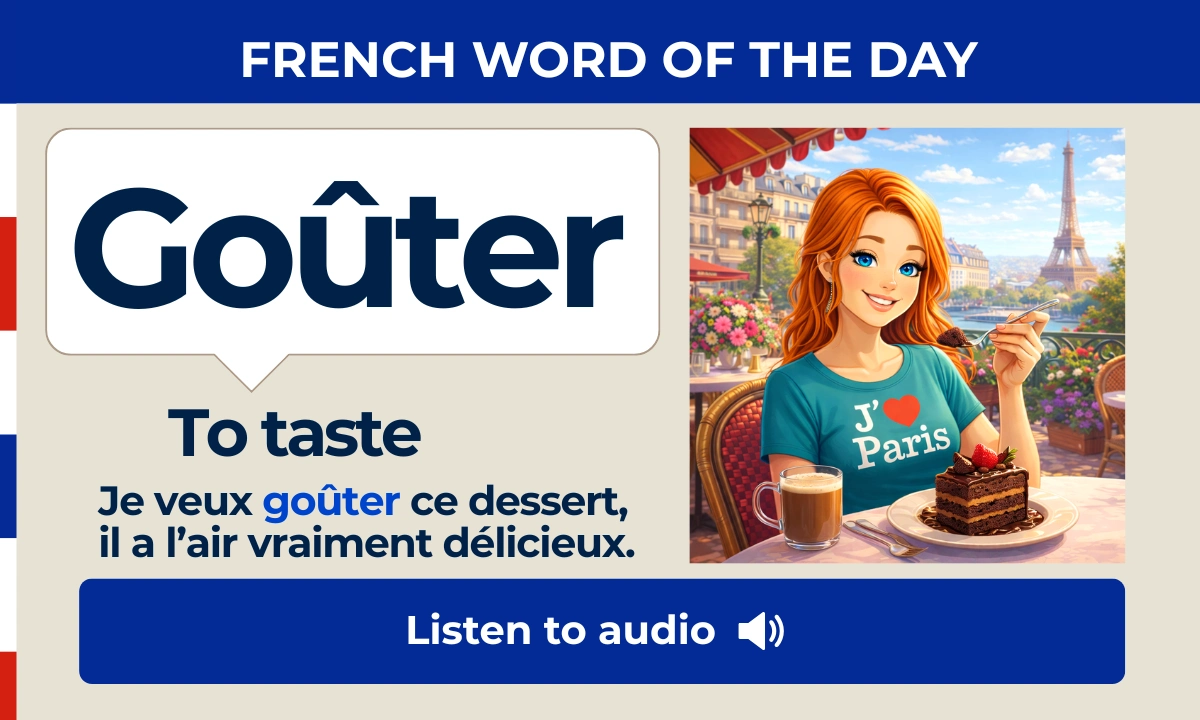 Goûter — Meaning, Pronunciation, and Examples in French